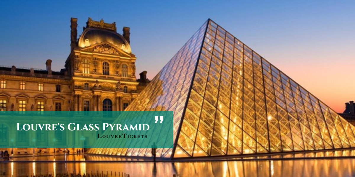 The Louvre Pyramid: A Modern Icon – Louvre Tickets